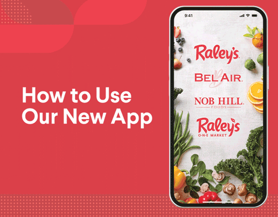 App: How to Use the Raley's App